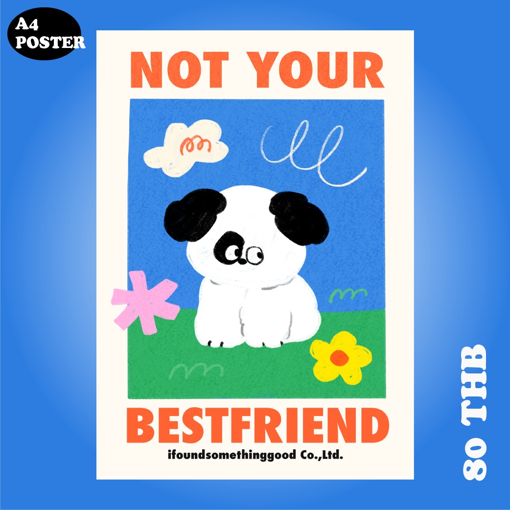not your best friend poster A4